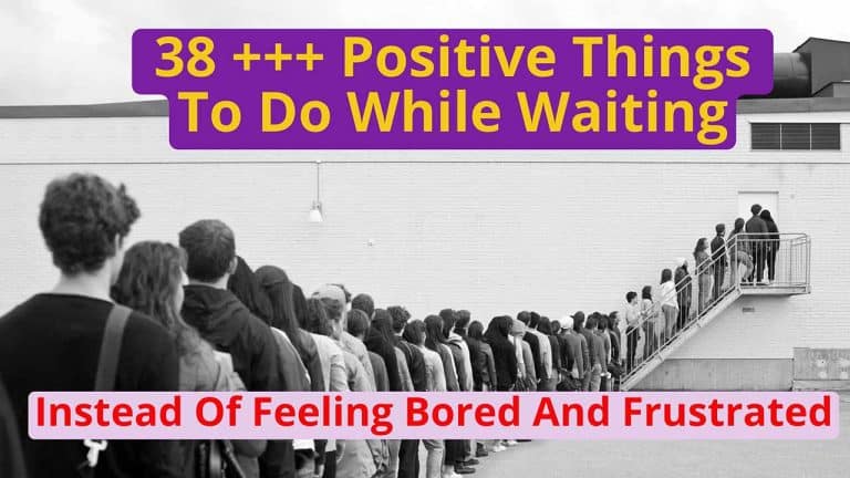 38 +++ Positive Things To Do While Waiting - Instead Of Feeling Bored ...